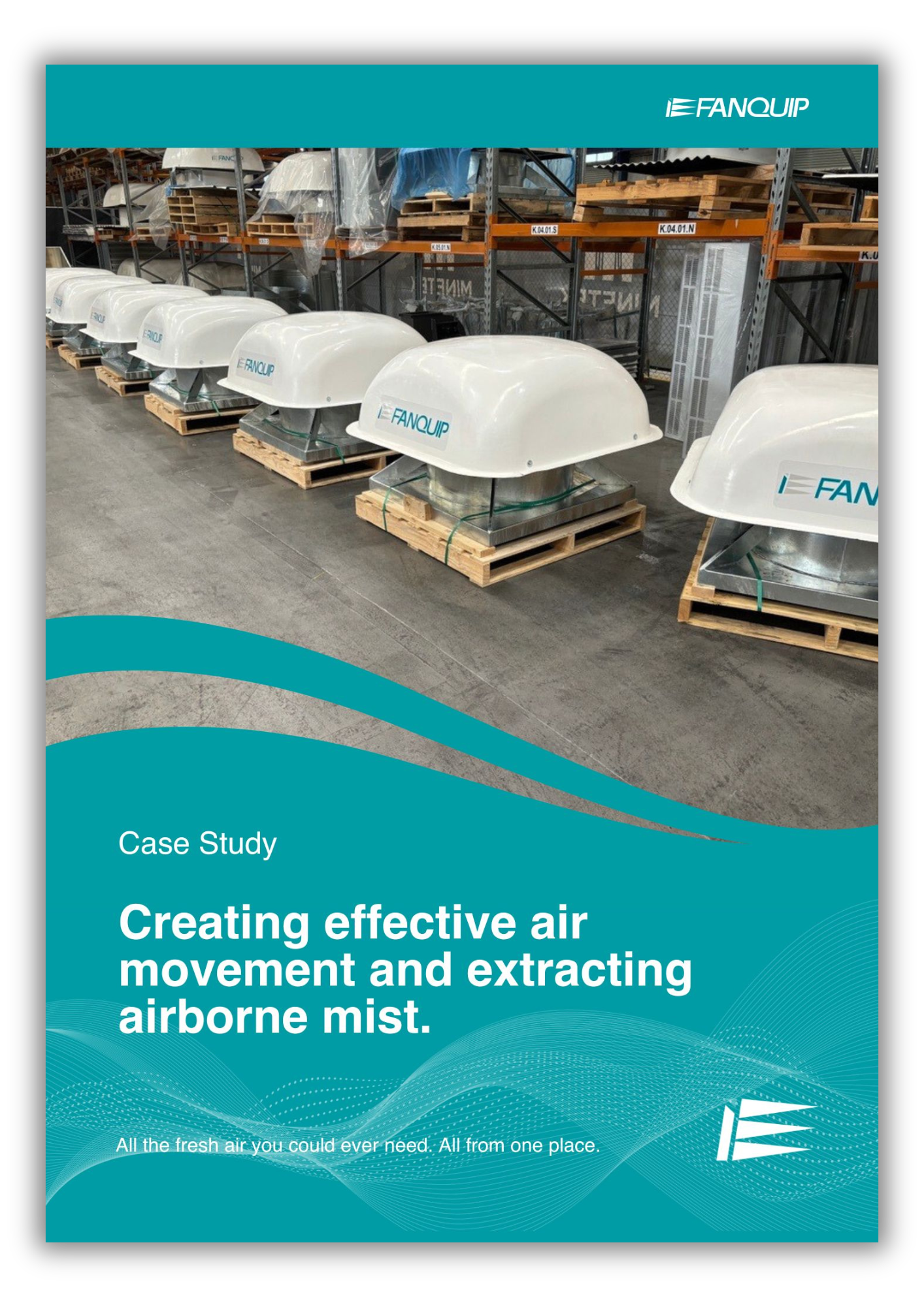 Creating effective air movement and extracting airborne mist - Fanquip