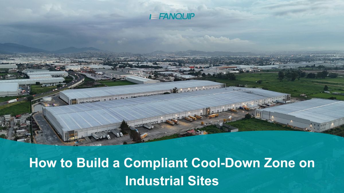 How to Build a Compliant Cool-Down Zone | Fanquip